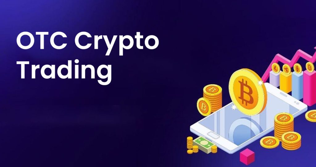 OTC Crypto Trading Explained: What Is It and How Does It Work?